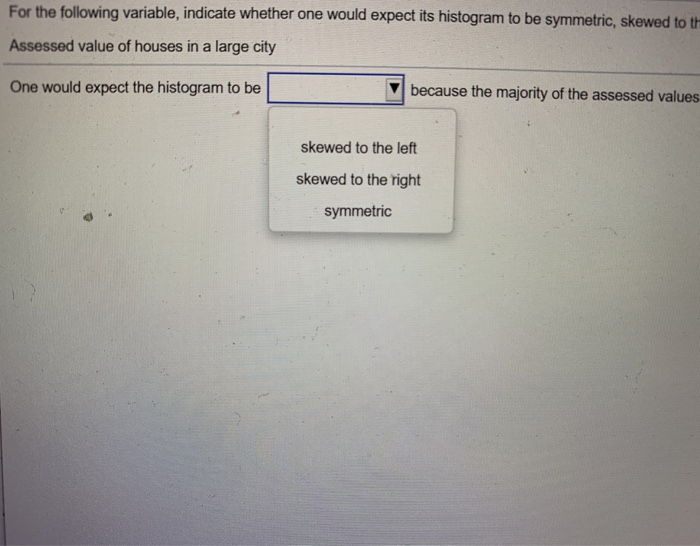Solved For the following variable, indicate whether one | Chegg.com