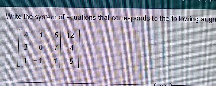 Solved Write the system of equations that corresponds to the | Chegg.com