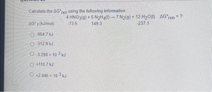 Solved Calculate the ΔG∘rxn using the following information. | Chegg.com