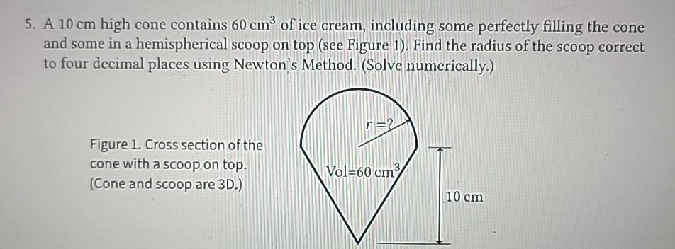 Solved A 10cm ﻿high cone contains 60cm3 ﻿of ice cream, | Chegg.com
