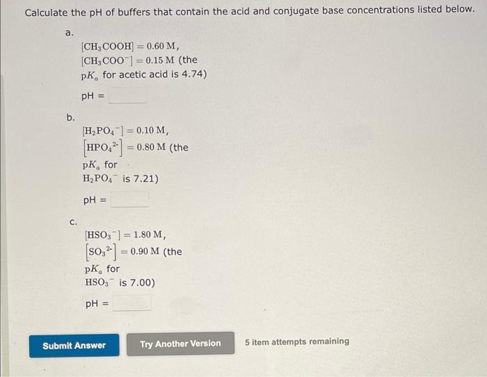 Solved Calculate the pH of buffers that contain the acid and | Chegg.com