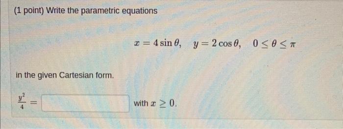 Solved (1 point) Write the parametric equations | Chegg.com