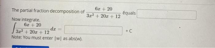 Solved équals 6x + 20 The partial fraction decomposition of | Chegg.com