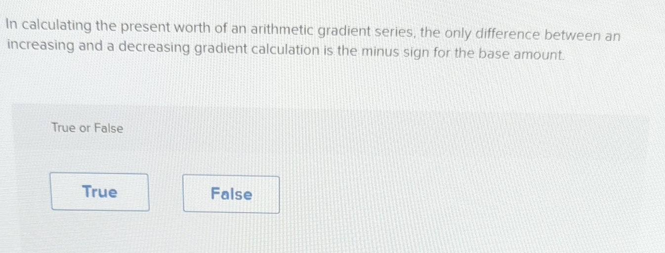 Solved In calculating the present worth of an arithmetic | Chegg.com
