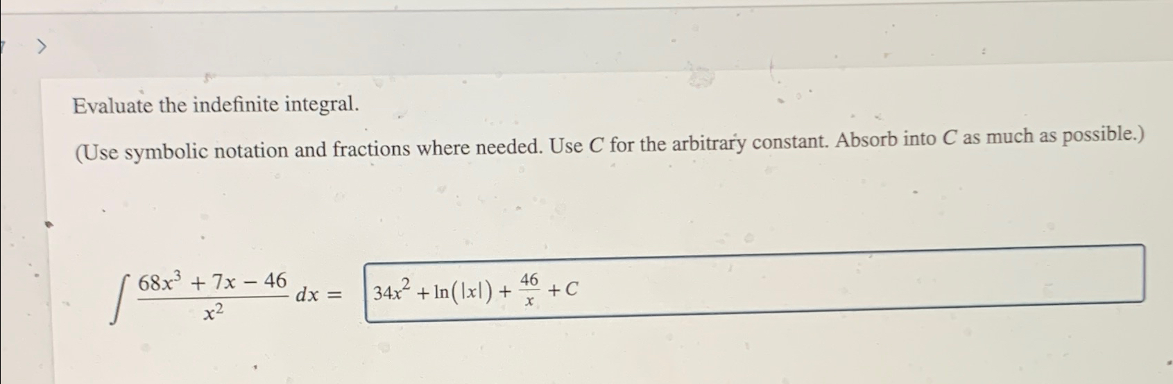 Solved Evaluate the indefinite integral.(Use symbolic | Chegg.com