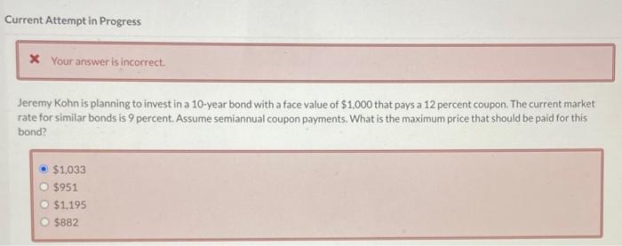 Solved Jeremy Kohn is planning to invest in a 10 -year bond | Chegg.com
