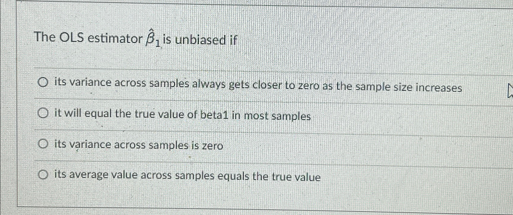 Solved The OLS estimator hat(β)1 ﻿is unbiased ifits variance | Chegg.com