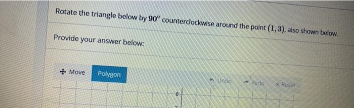 Solved Rotate the triangle below by 90° counterclockwise | Chegg.com