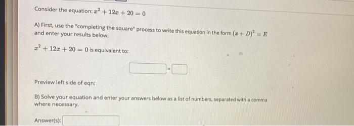 Solved Consider the equation: 2? + 12x + 20 = 0 A) First, | Chegg.com