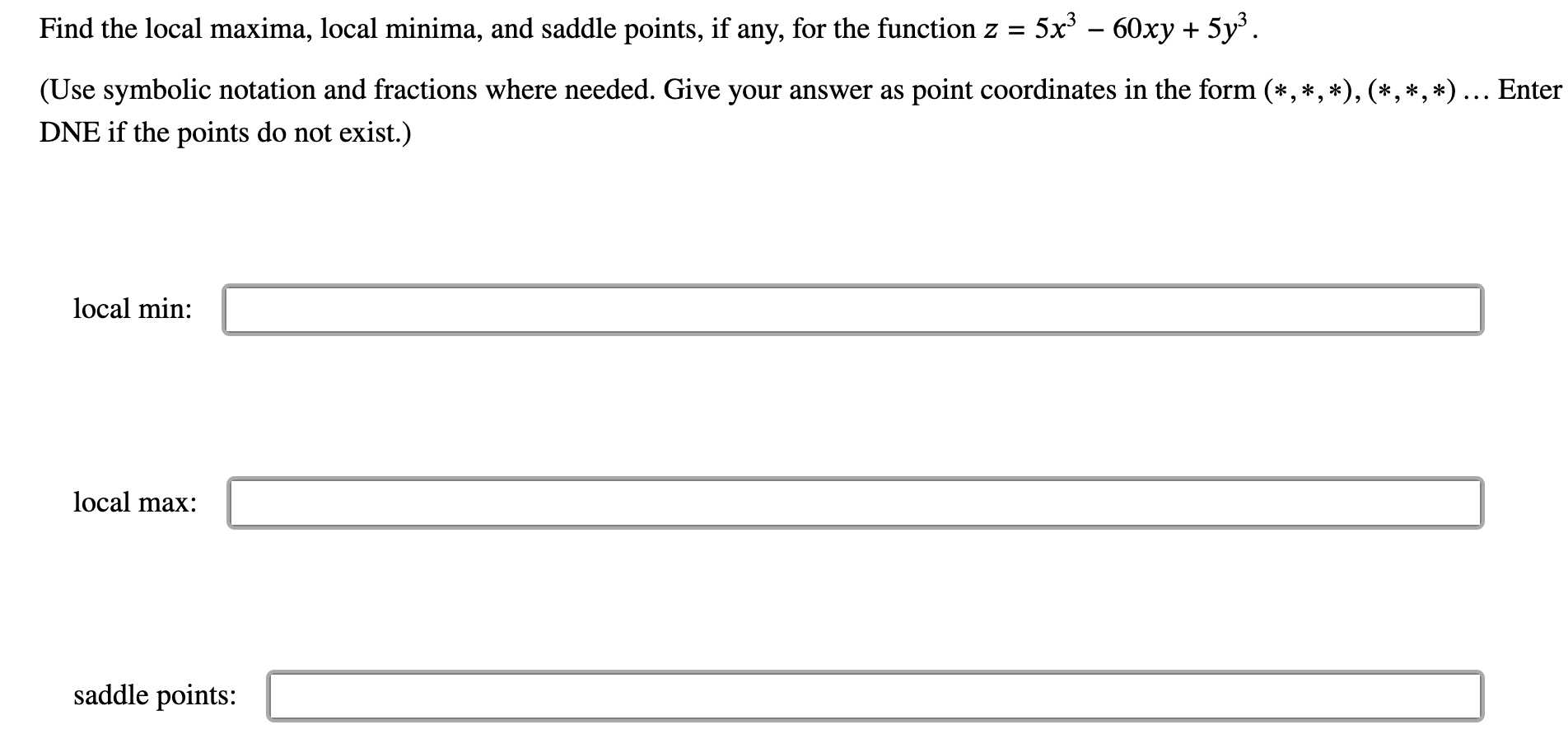 Solved Find the local maxima, local minima, and saddle | Chegg.com