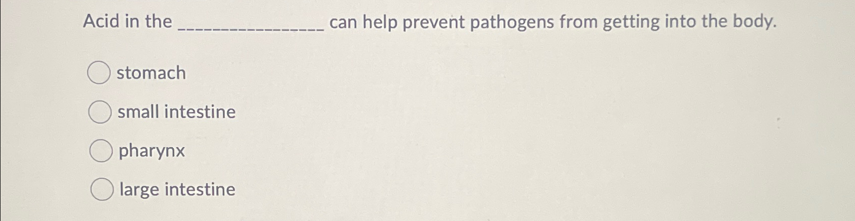 Solved Acid in the can help prevent pathogens from getting | Chegg.com