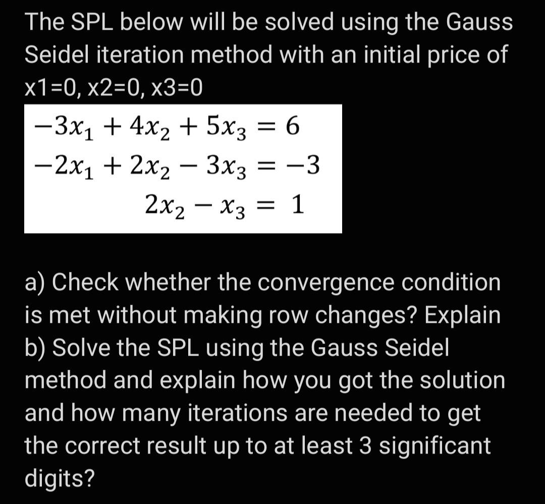 Solved The SPL below will be solved using the Gauss Seidel | Chegg.com