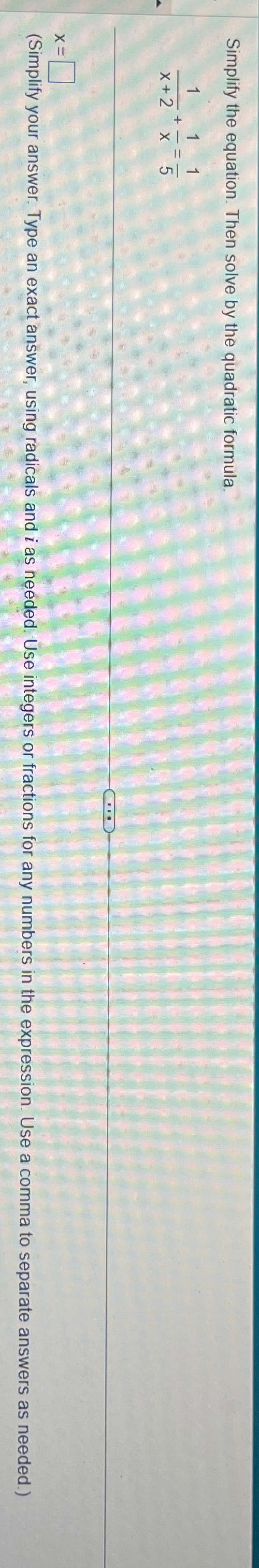 Solved Simplify the equation. Then solve by the quadratic | Chegg.com