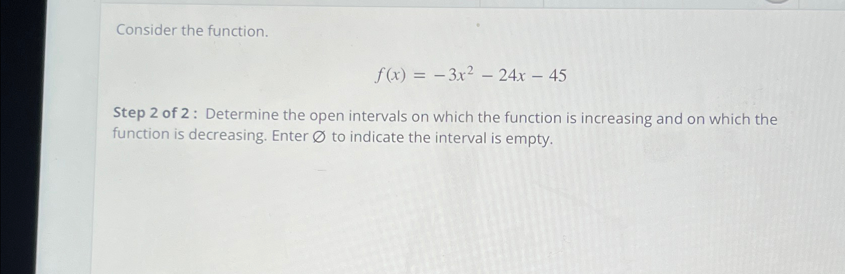 Solved Consider the function.f(x)=-3x2-24x-45Step 2 ﻿of 2: | Chegg.com