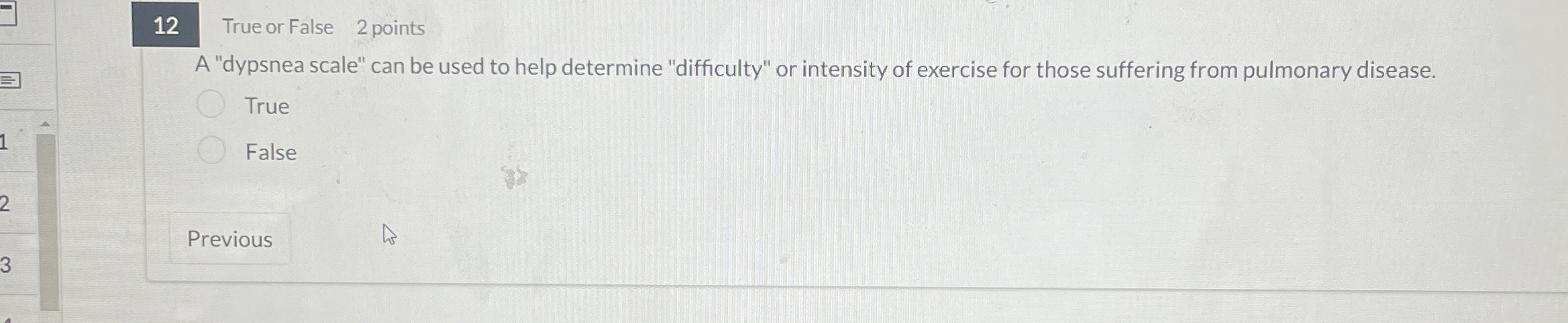 High Quality SOLUTION 12 ﻿True or False 2 ﻿pointsA "dypsnea scale" can be | Chegg.com
