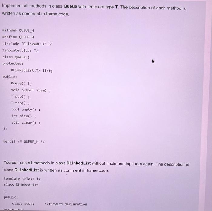 Solved Implement All Methods In Class Queue With Template 