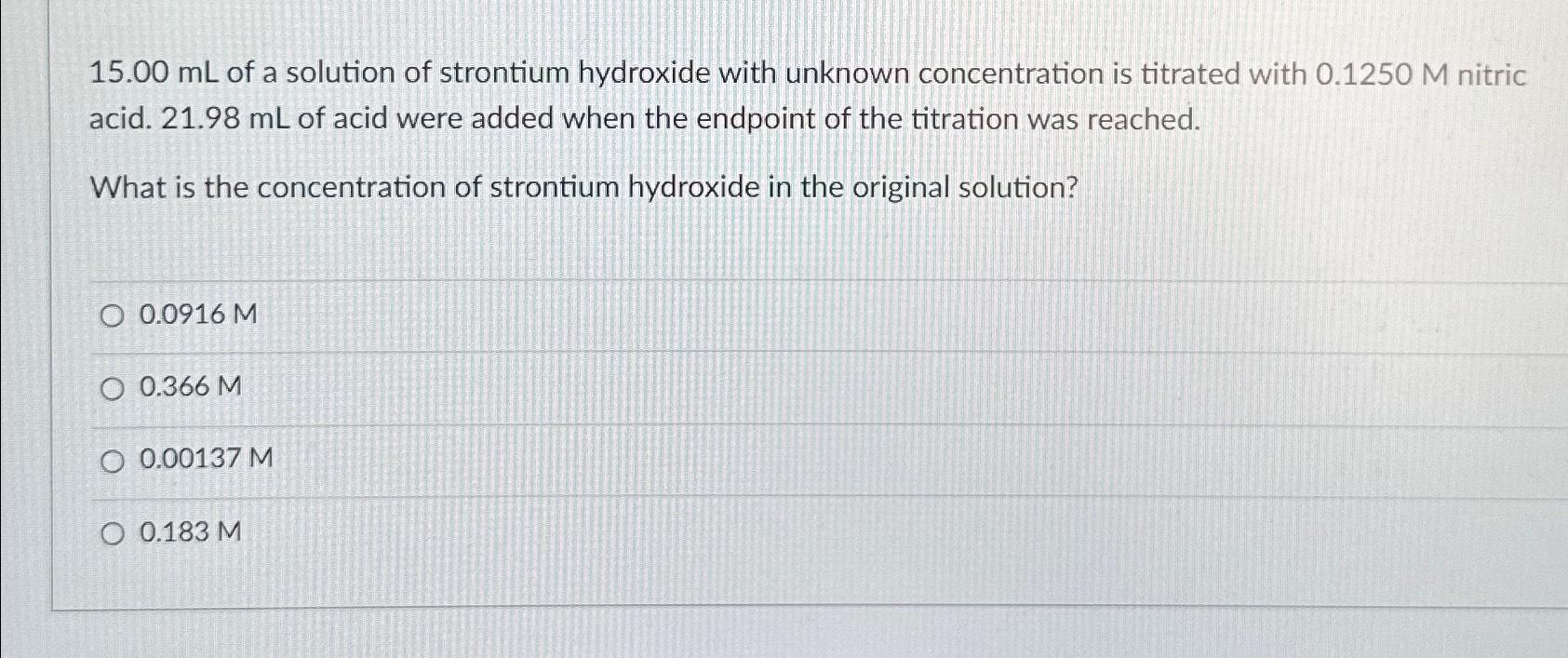 Solved 15.00mL ﻿of a solution of strontium hydroxide with | Chegg.com
