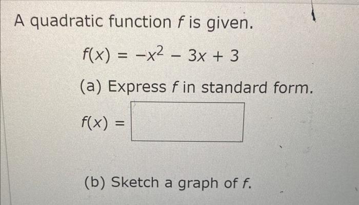 Solved A quadratic function f is given. f(x)=−x2−3x+3 (a) | Chegg.com