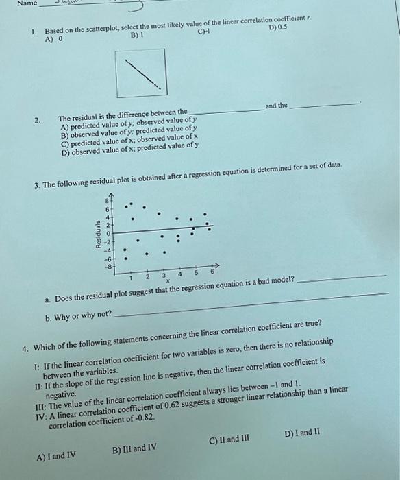 1. Based on the scatterplot, select the most likely | Chegg.com