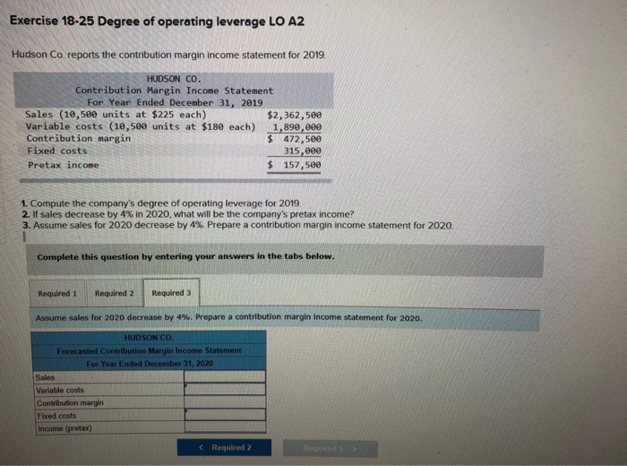 Solved Exercise 18-25 Degree of operating leverage LO A2 | Chegg.com