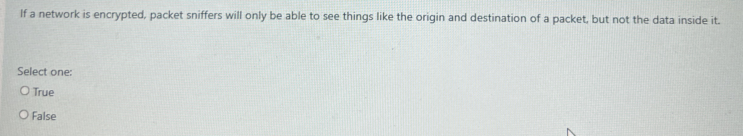 Solved If a network is encrypted, packet sniffers will only | Chegg.com