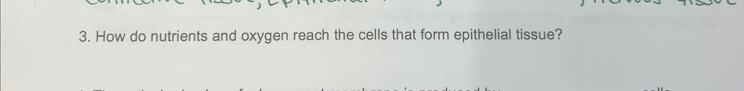 Solved How do nutrients and oxygen reach the cells that form | Chegg.com