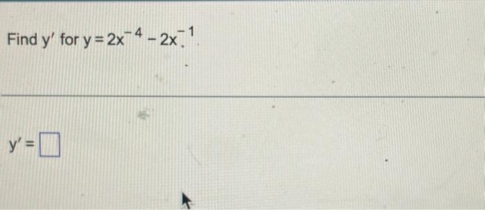 Solved Find y′ for y=2x−4−2x−1 y′= | Chegg.com