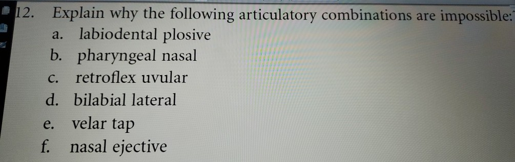 Solved 12. Explain why the following articulatory | Chegg.com