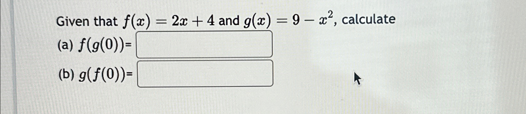 Solved Given that f(x)=2x+4 ﻿and g(x)=9-x2, | Chegg.com