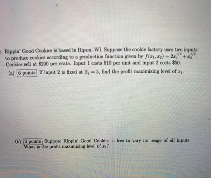 Solved 2. Rippin' Good Cookies is based in Ripon, WI. | Chegg.com