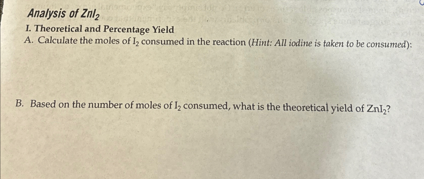 Analysis of ZnI2I. Theoretical and Percentage YieldA. | Chegg.com