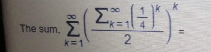 Solved k Σ(1) The sum, k=1 2 k=1 | Chegg.com