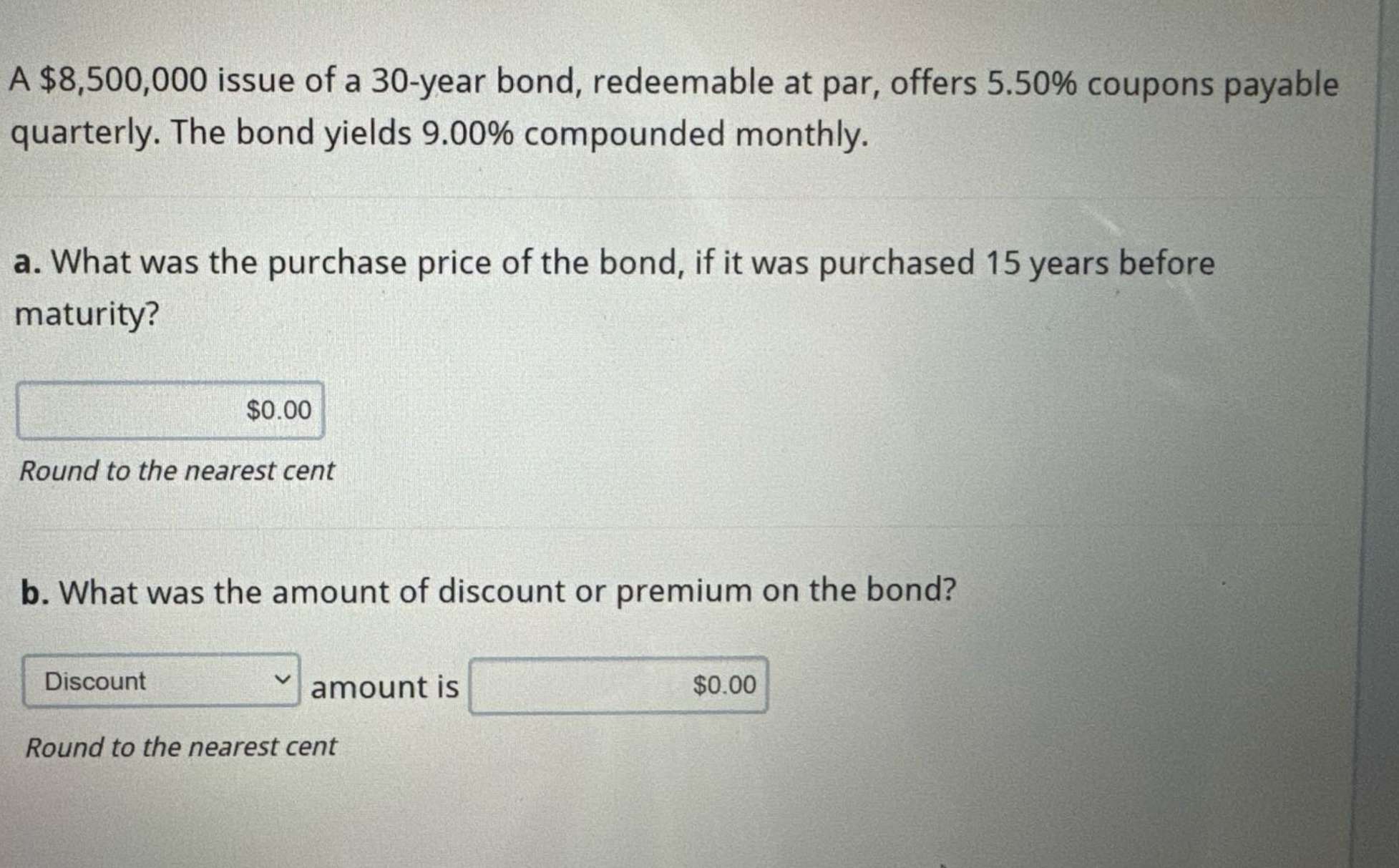 Solved A $8,500,000 ﻿issue of a 30 -year bond, redeemable at | Chegg.com
