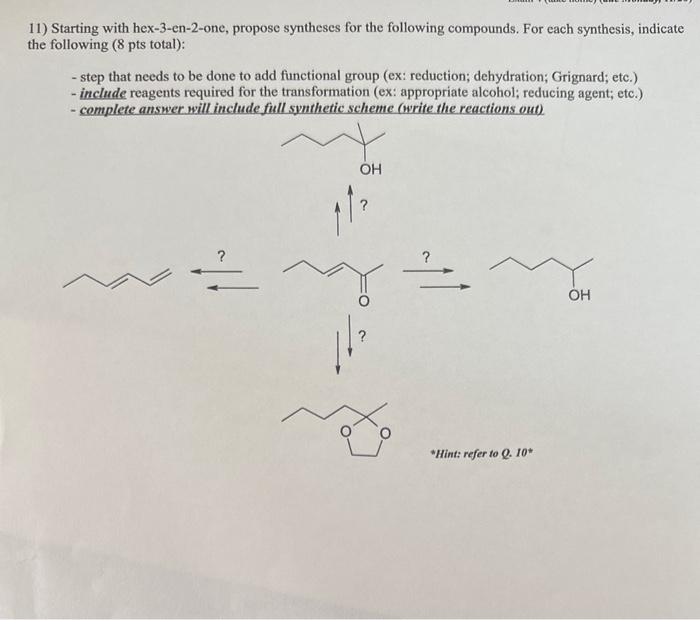Solved 11) Starting with hex-3-en-2-one, propose syntheses | Chegg.com
