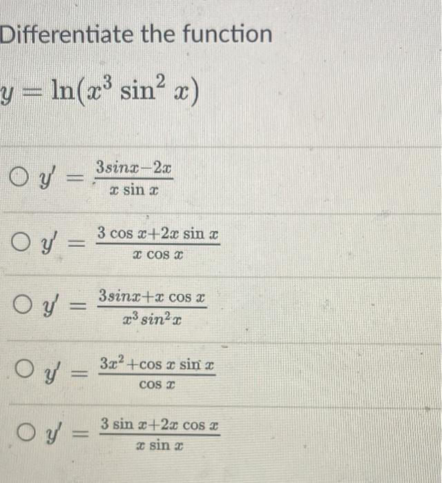 Solved Differentiate the function y=ln(x3sin2x) | Chegg.com