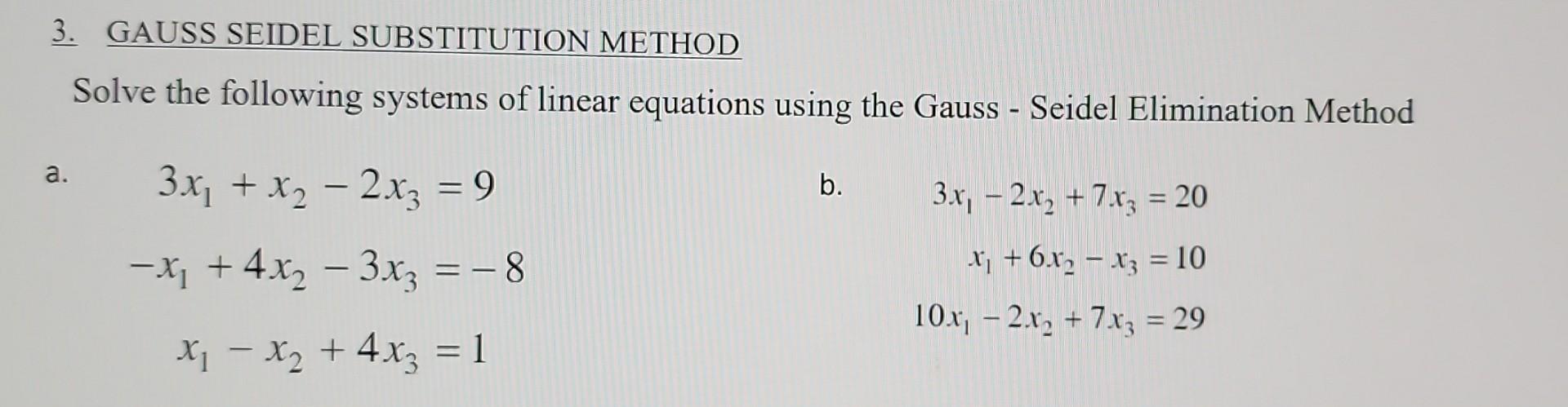 Solved Solve The Following Systems Of Linear Equations Using