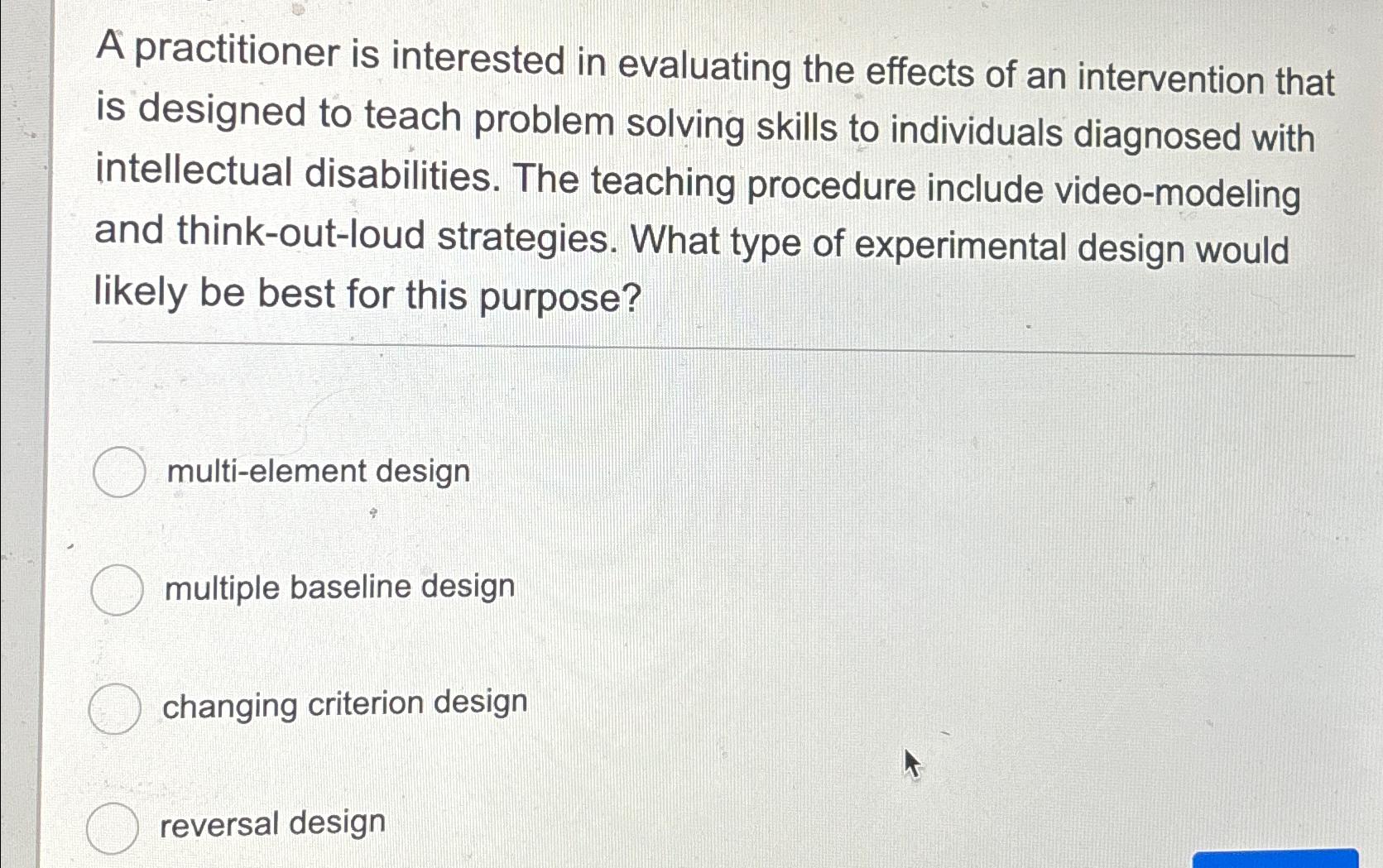 Solved A practitioner is interested in evaluating the | Chegg.com
