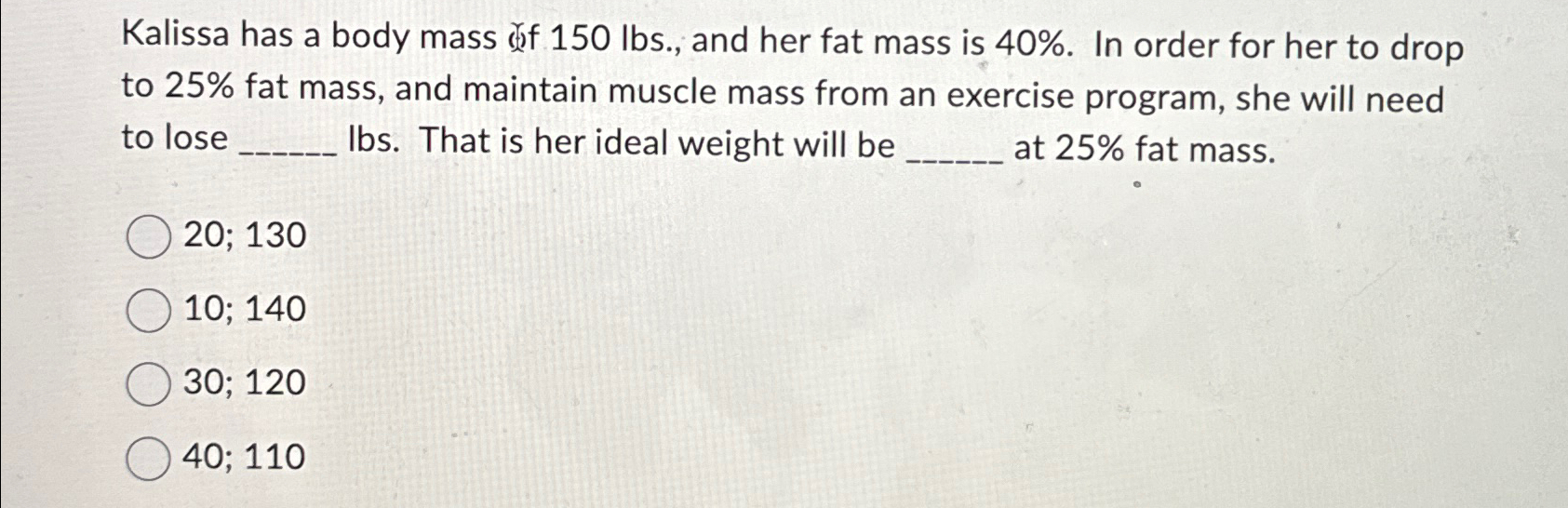 Solved Kalissa has a body mass of 150lbs. , ﻿and her fat | Chegg.com