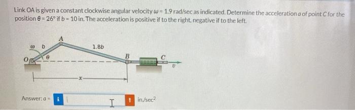 Solved Link OA is given a constant clockwise angular | Chegg.com