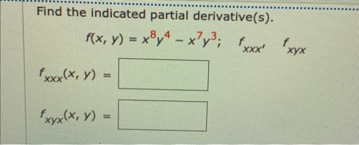 Solved Find the indicated partial derivative (s). | Chegg.com