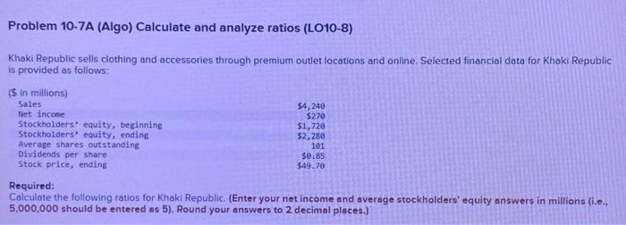 Solved Problem 10-7A (Algo) Calculate and analyze ratios | Chegg.com