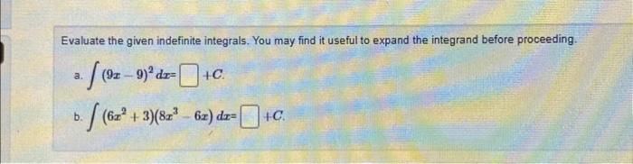 Solved Evaluate the given indefinite integrals. You may find | Chegg.com