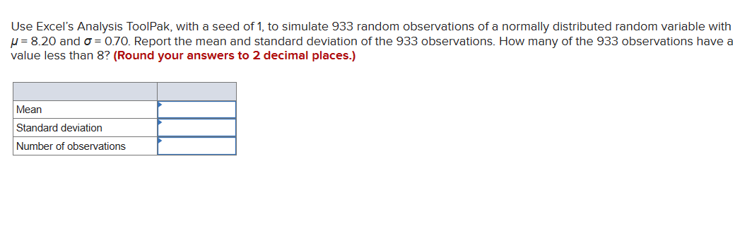 Use Excel's Analysis ToolPak, with a seed of 1, ﻿to | Chegg.com