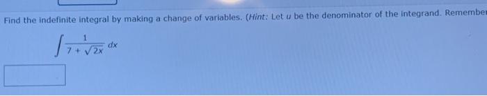 Solved Find the indefinite integral by making a change of | Chegg.com