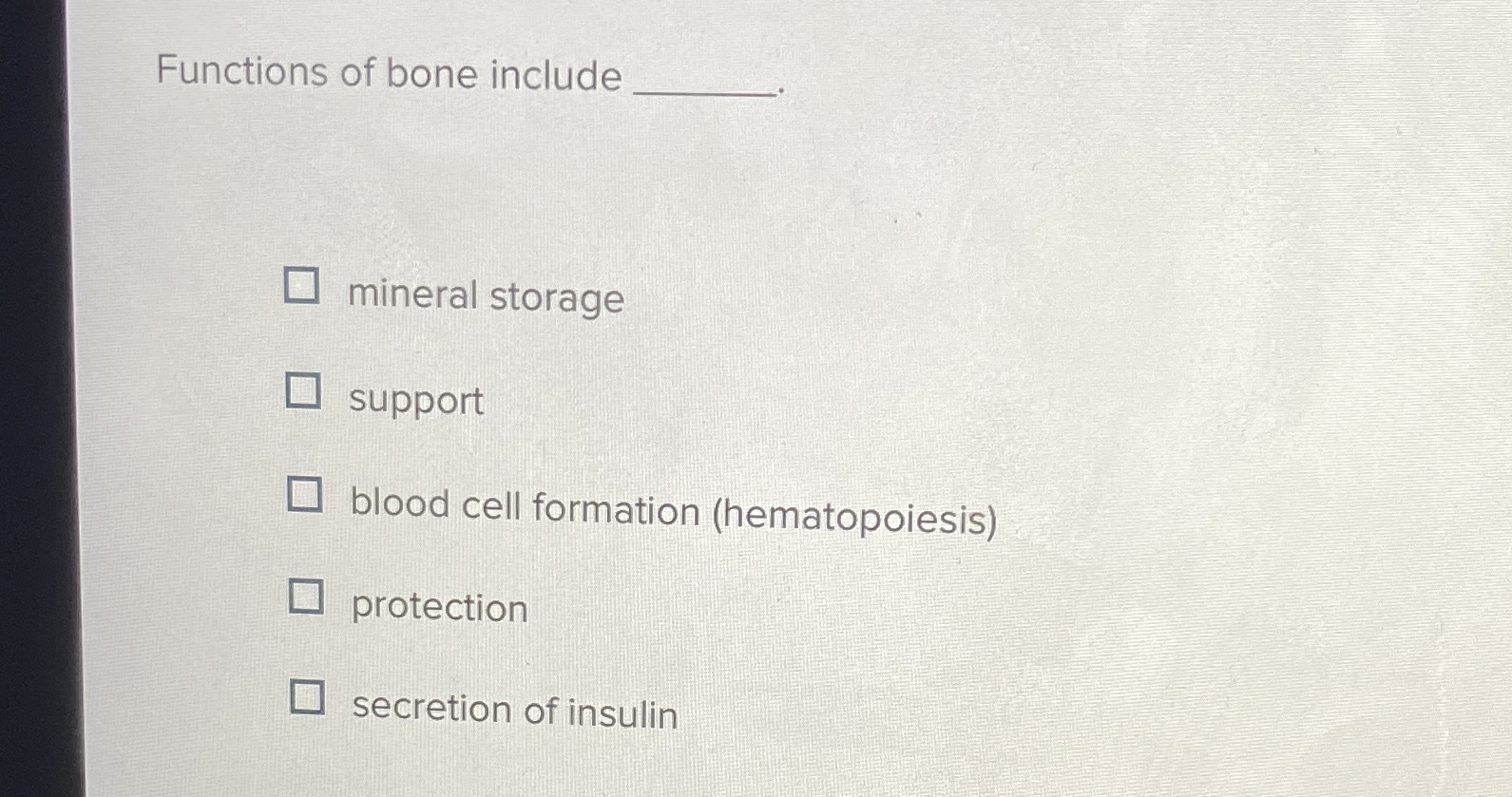 Solved Functions of bone includemineral storagesupportblood | Chegg.com