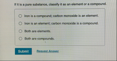 Solved If it is a pure substance, classify it as an element | Chegg.com