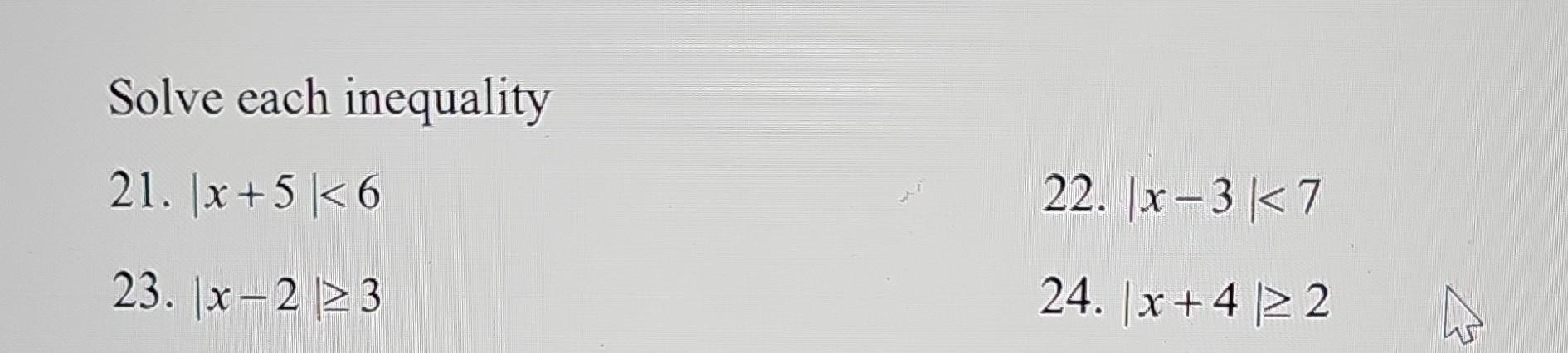 Solved Solve each inequality 21. ∣x+5∣