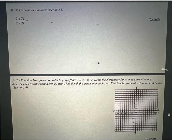 Solved 4) Divide complex numbers: (section 2.1) 7−2i2+7i= 5) | Chegg.com