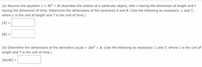 Solved A Assume The Equation X At3 Bt Describes The Motion