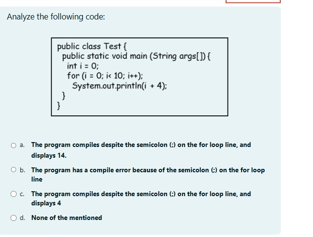 Solved Analyze the following code:```public class Test { | Chegg.com